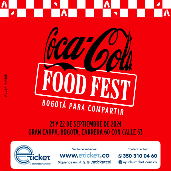 COCA-COLA FOOD FEST BOGOTA PARA COMPARTIR : GRAN CARPA : BOGOTÁ ...